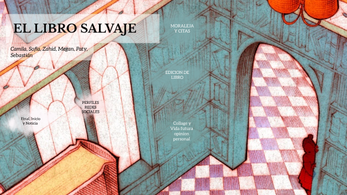 El Libro Salvaje Proyecto by Sofia Marquez on Prezi