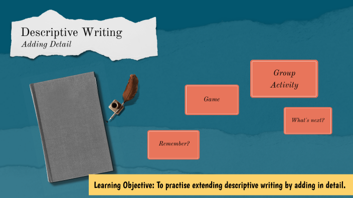 Y9 Descriptive Writing (Adding Detail) by Kalaivani Rajendran on Prezi