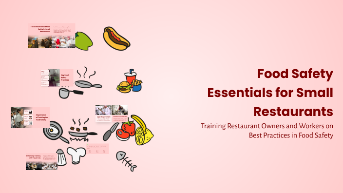Food Safety Essentials for Small Restaurants by MG MG on Prezi