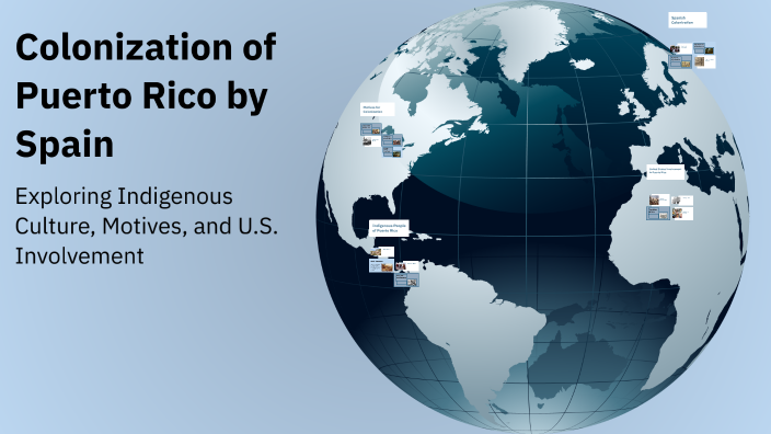 Colonization of Puerto Rico by Spain by Ella R on Prezi