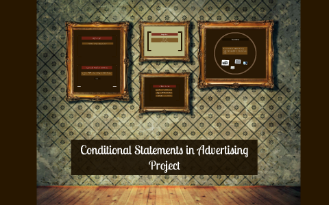 Conditional Statements in Advertising Project by on Prezi