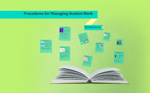 Procedures for managing student work by Johanna Reed on Prezi