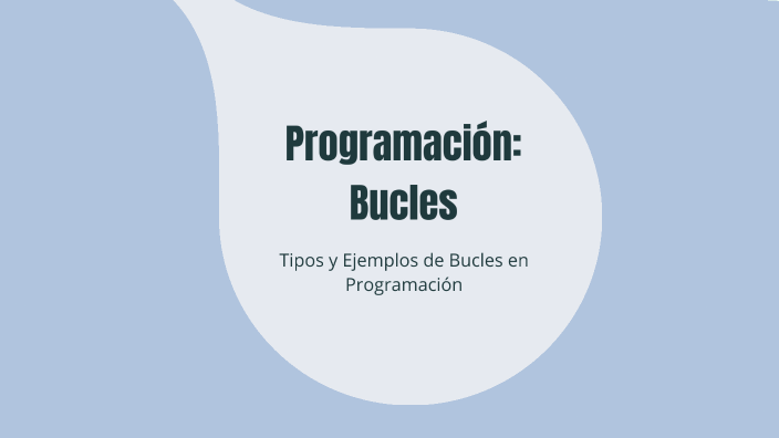 Programación: Bucles by Edelon on Prezi