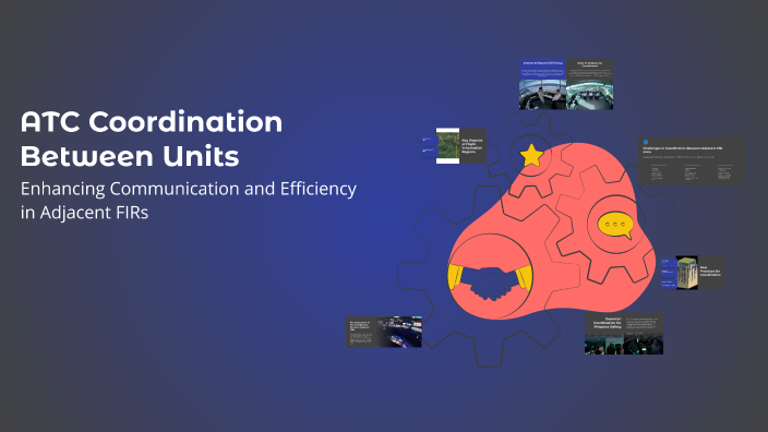 ATC Coordination Between Units by Mahmoud Nabil on Prezi