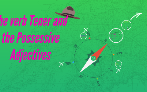 The verb Tener and the Possessive Adjectives by Catherine Self on Prezi