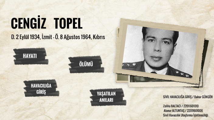CENGİZ TOPEL by Alanur Altuntaş on Prezi