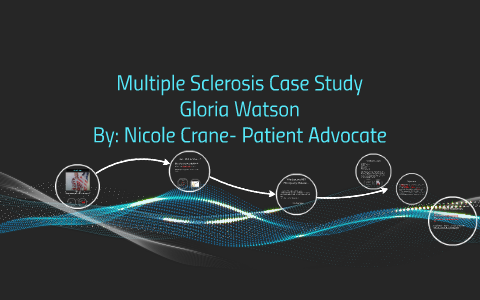 Multiple Sclerosis Case Study by Nicole Crane on Prezi