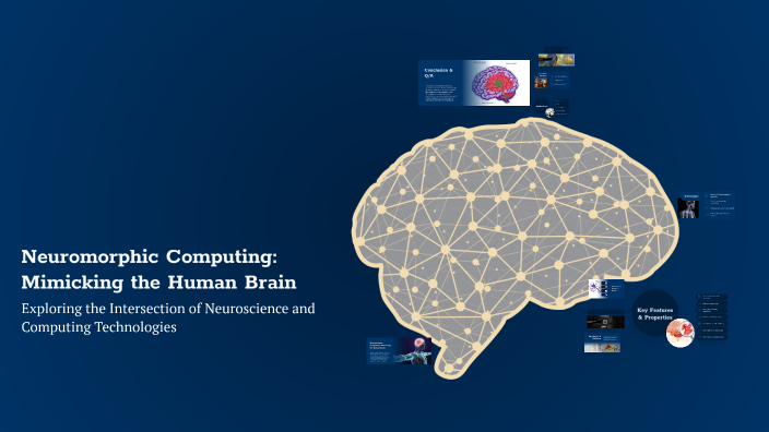 Neuromorphic Computing: Mimicking the Human Brain by Swapnil Pasalkar on Prezi