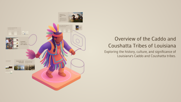 Overview of the Caddo and Coushatta Tribes of Louisiana by Sydney ...