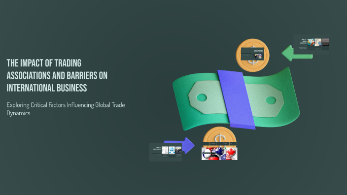 The Impact of Trading Associations and Barriers on International ...