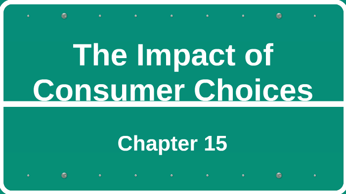 The Impact of Consumer Choices by Mr Deane on Prezi