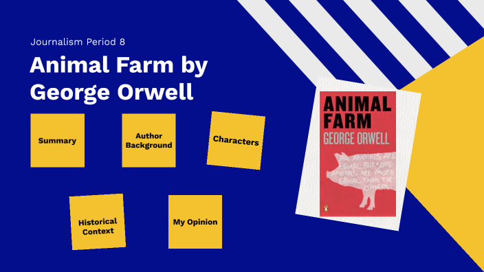 Animal Farm: Journalism by Sameeha Said on Prezi
