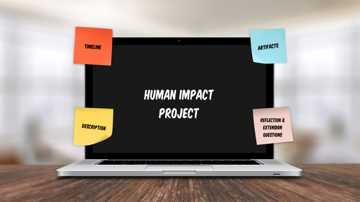 Human Impact Project by Kaitlyn Hennessee on Prezi