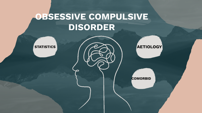 OCD by machaka manoko on Prezi