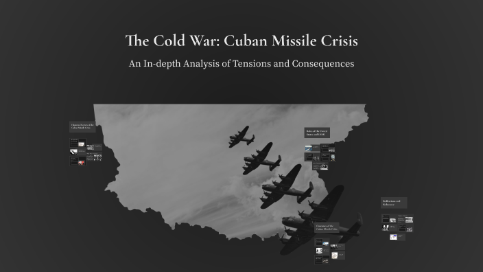 The Cold War: Cuban Missile Crisis by Michael N on Prezi