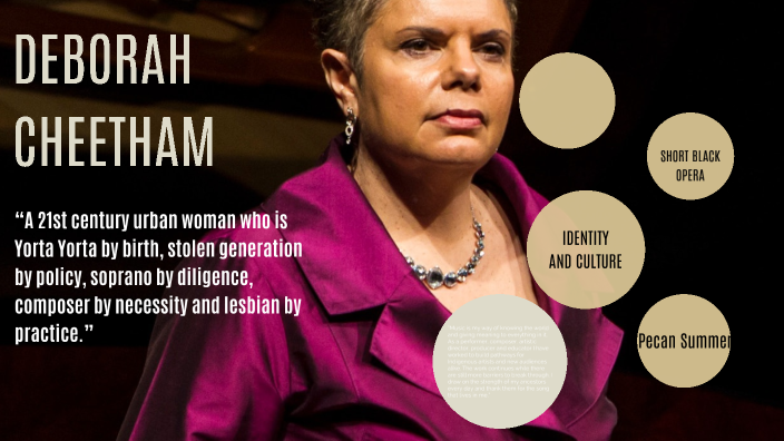 Deborah Cheetham by Lotti Ropert on Prezi Next