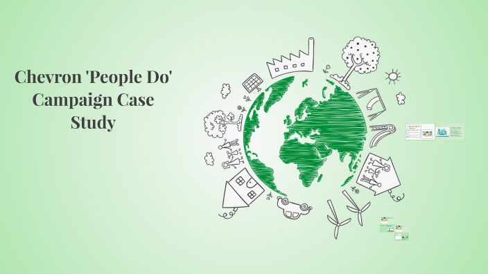 Chevron 'People Do' Campaign Case Study by Ibrahim Mashaal on Prezi