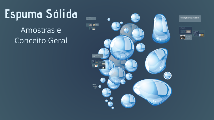 Espuma Sólida by Bruno Rafael on Prezi