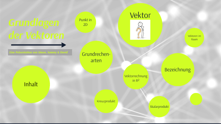 Vektoren Sammy, David & Simon F. by simon frener on Prezi