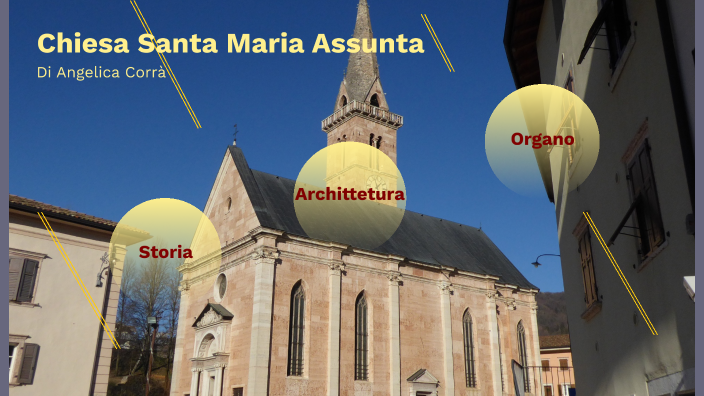 Chiesa Santa Maria Assunta by ANGELICA CORRA' on Prezi