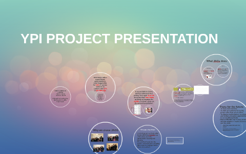 YPI PROJECT PRESENTATION by Emily Forbes on Prezi