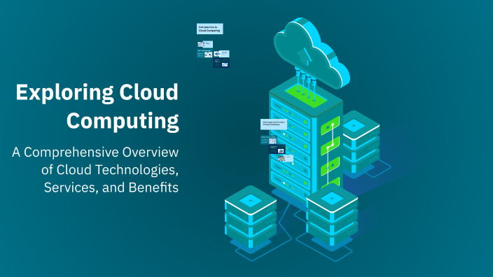 Exploring Cloud Computing by dhedeepya yar on Prezi