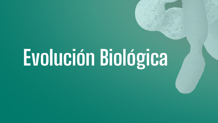 Evolución Biológica by Valery Ordoñez on Prezi