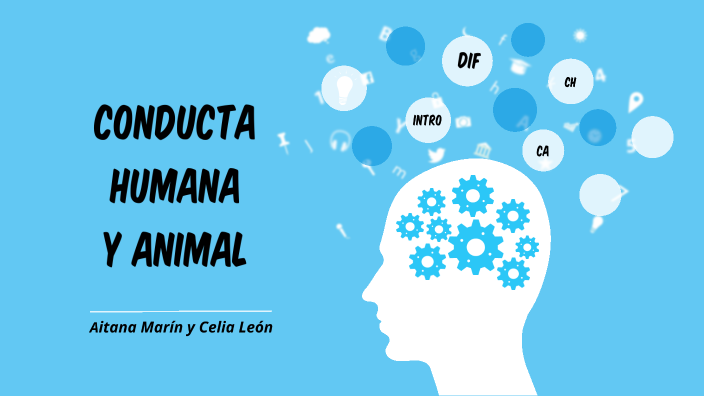 Conducta humana y conducta animal by Celia León Martínez on Prezi