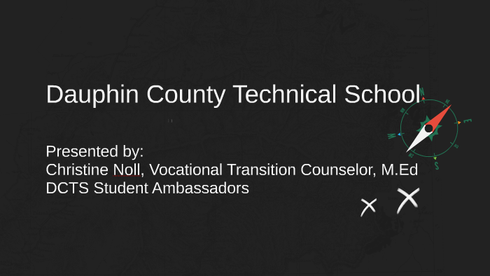 Dauphin County Technical School by Christine Noll on Prezi