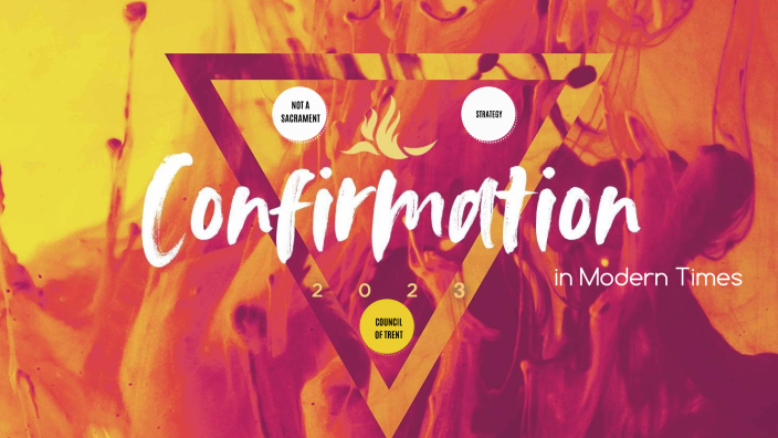 Modern Confirmation by John Michael R. Cornel on Prezi