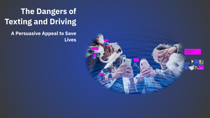 The Dangers of Texting and Driving by Anthony on Prezi