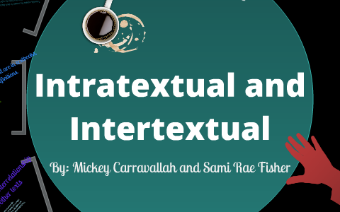 Intratextual and Intertexual by Samantha Fisher on Prezi