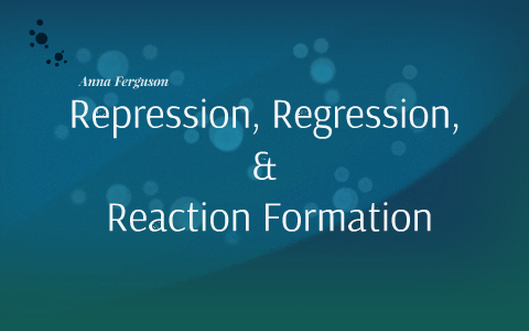 Repression, Regression, & Reaction Formation by A F on Prezi