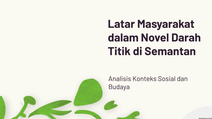 Latar Masyarakat dalam Novel Darah Titik di Semantan by NATACIA SANJEH ...