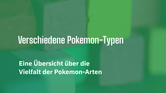 Verschiedene Pokemon-Typen by Christian Laußat on Prezi