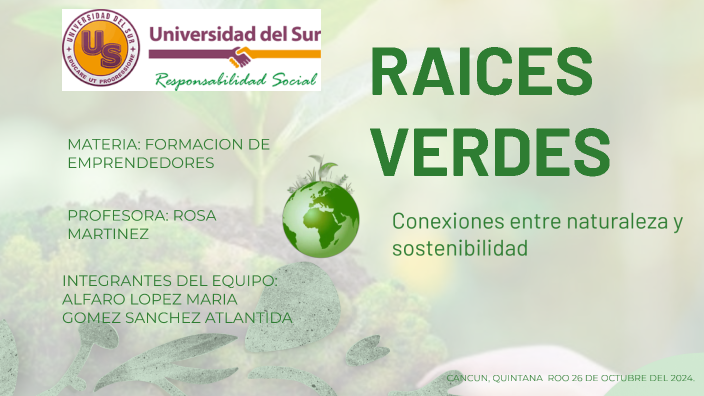 RAICES VERDES by maria alfaro on Prezi