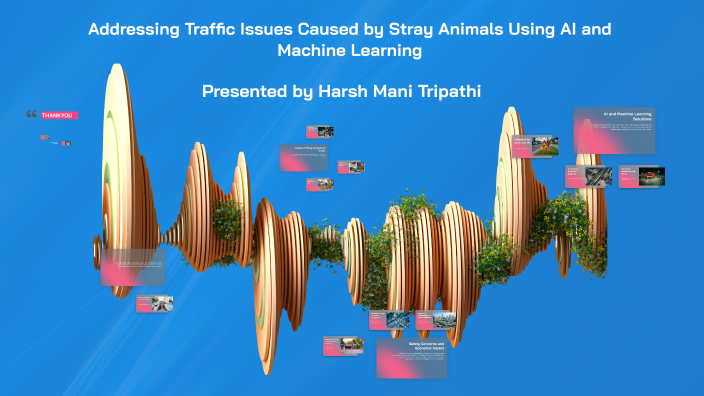 Addressing Traffic Issues Caused by Stray Animals Using AI and Machine Learning by Harsh mani ...