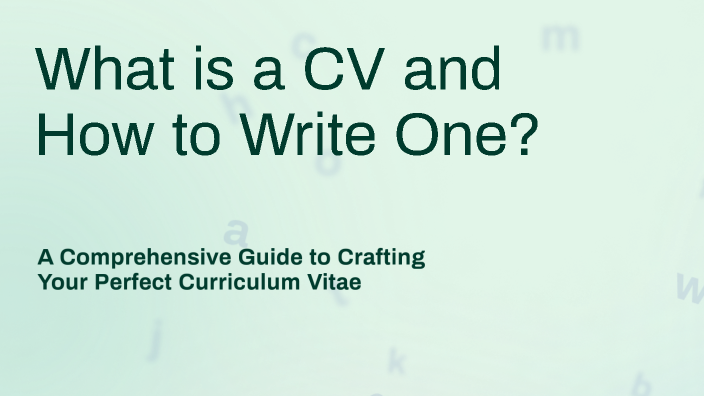 What is a CV and How to Write One? by james berry on Prezi