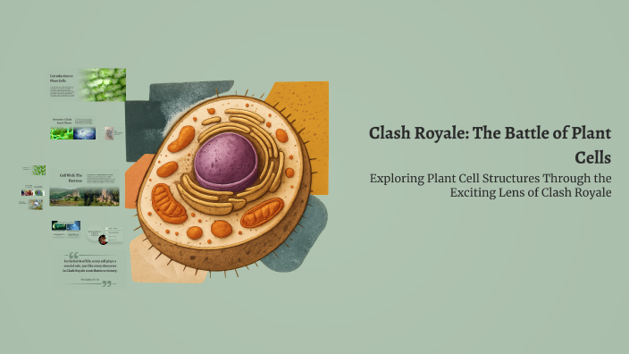Clash Royale: The Battle of Plant Cells by Timber Gamache on Prezi