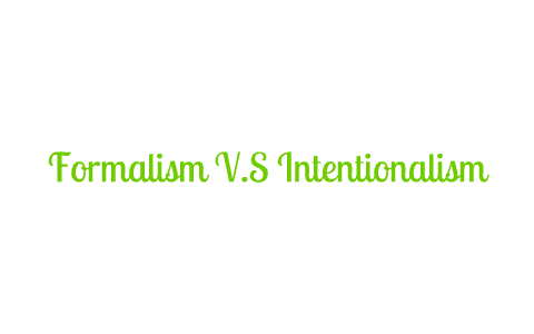 aesthetics: formalism v.s. intentionalism by Jess Pfundstein on Prezi
