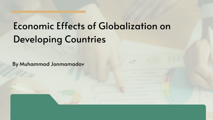 Economic Effects of Globalization on Developing Countries by Muhammad ...