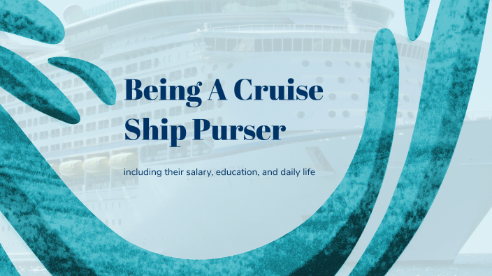 A Career as a Purser on a Cruise by kennedy grey on Prezi