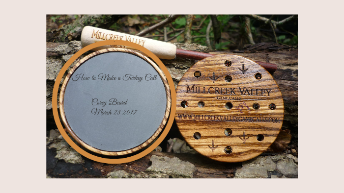 How To Make the Slate (Pot) Turkey Call by Corey Beard on Prezi