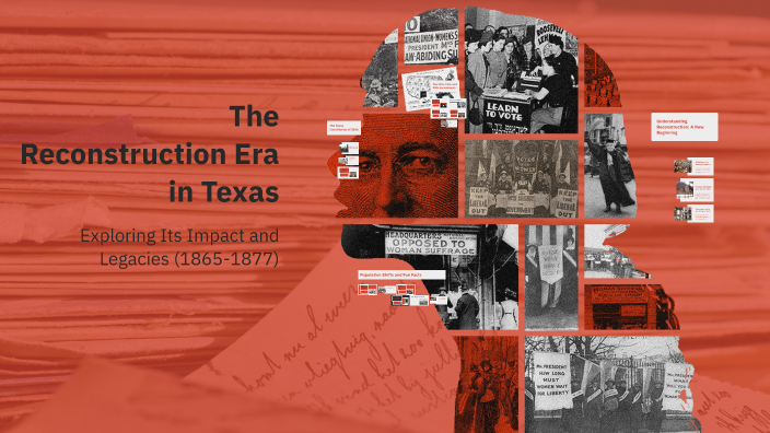 The Reconstruction Era in Texas by Brandon McDowell on Prezi
