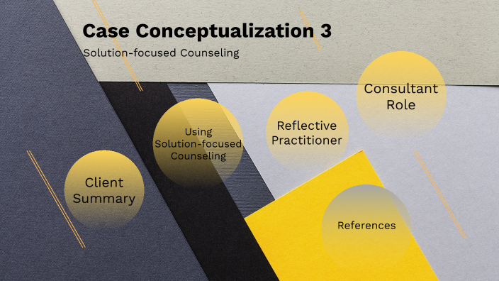 Case Conceptualization 3: Solution-focused Counseling by Alexis Smith ...