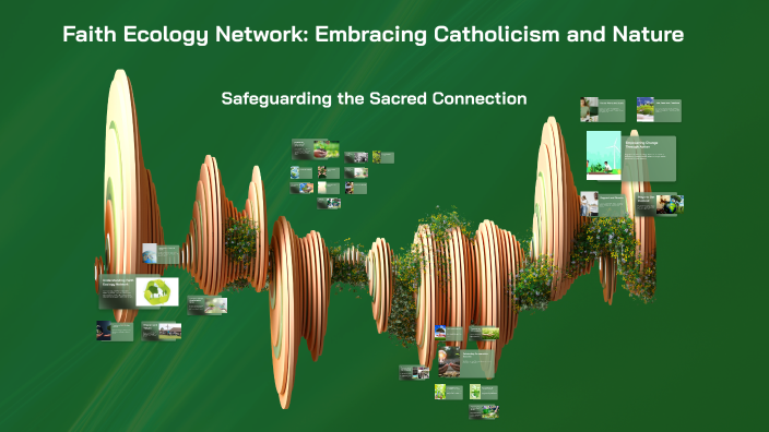 Faith Ecology Network: Embracing Catholicism and Nature by Dejan ...