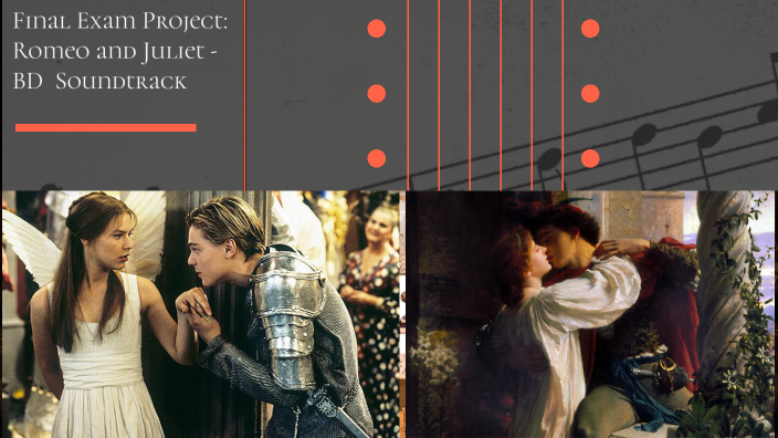Final Exam Project: Romeo and Juliet - BD 🎧 Soundtrack by Brandon Duyan ...