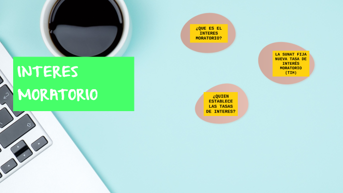 interés moratorio by leris esteysi dextre chinchay on Prezi