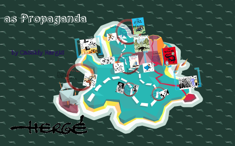 Tintin as Propaganda by Cassidy Hargis on Prezi