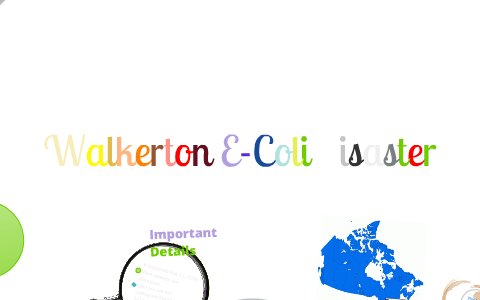 Walkerton E-Coli disaster by Roxy Graze on Prezi